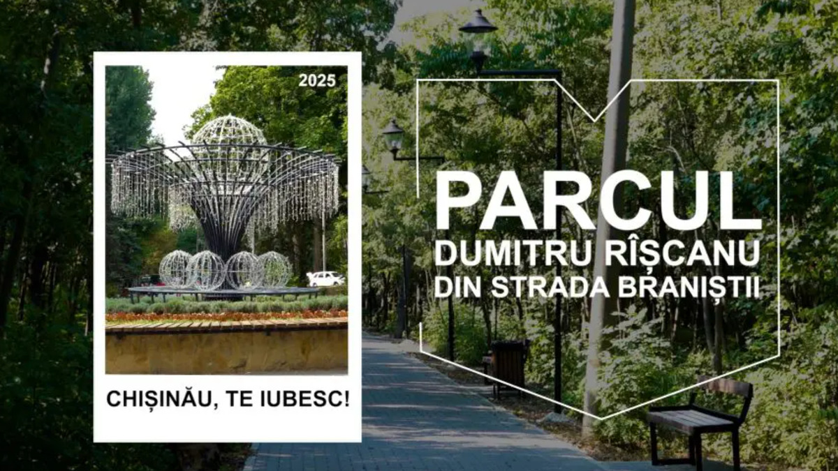 CHIŞINĂU, TE IUBESC! Parcul Dumitru Rîșcanu din str. Braniștii – inima ...
